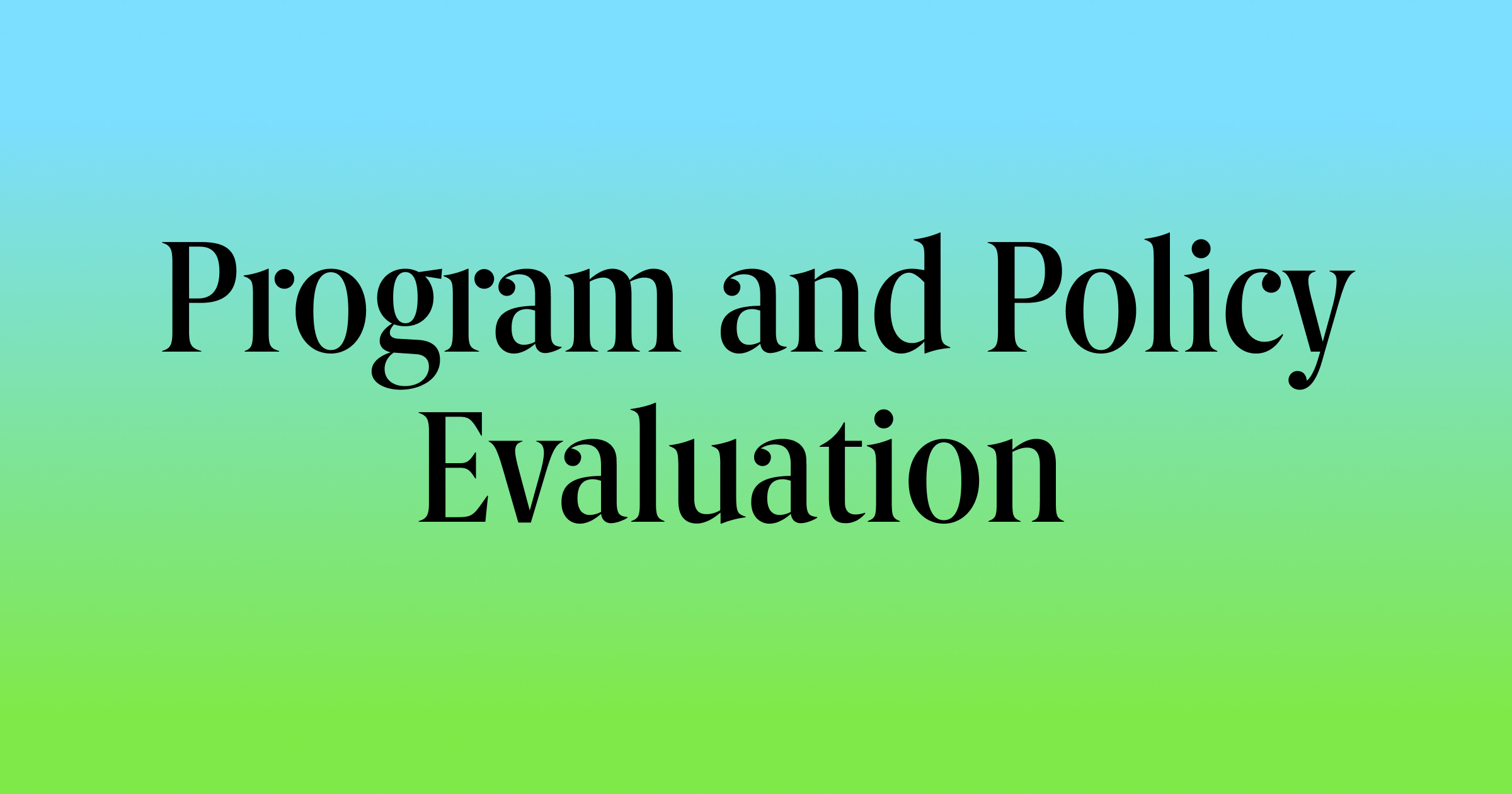 Program and Policy Evaluation - Fors Marsh